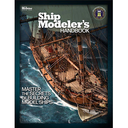FineScale Modeler Magazine Special 2025 "Ship Modeler's Handbook ...
